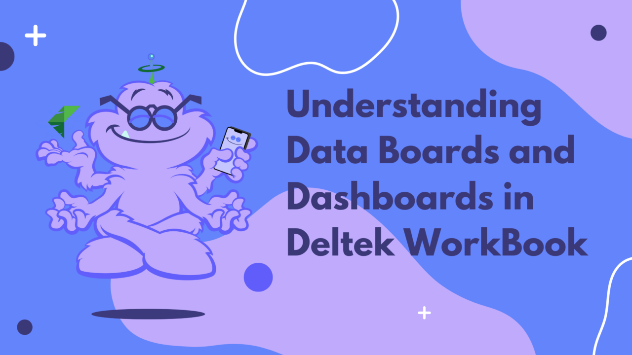 Understanding Data Boards and Dashboards in Deltek WorkBook - PCI