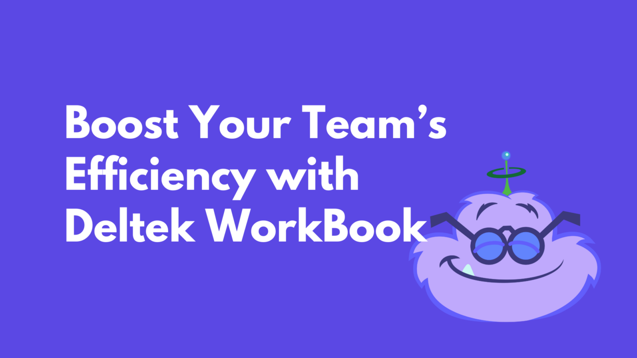 Boost Your Teams Efficiency With Deltek Workbook Pci Blog